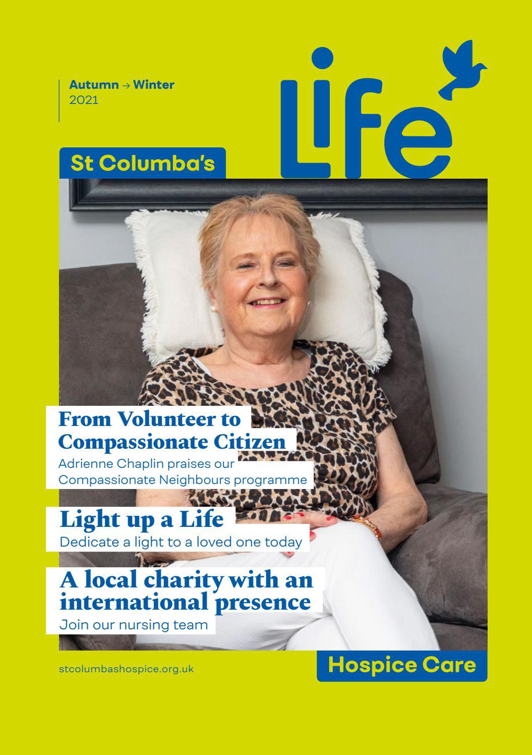 Life Magazine, Autumn/Winter 2021 by St Columba's Hospice Care - Issuu