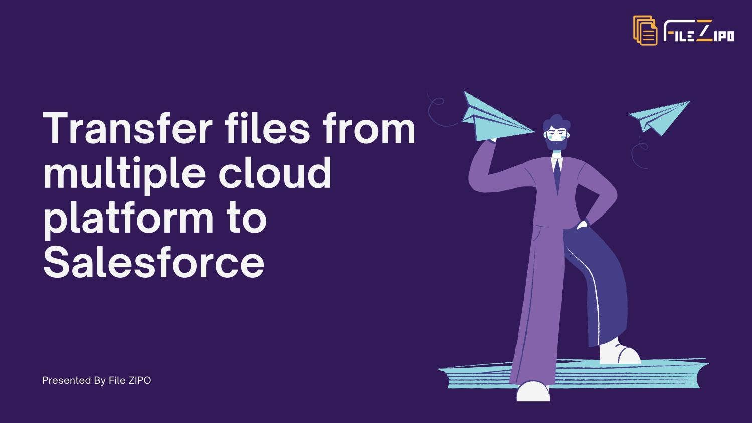Transfer files from multiple cloud platform to Salesforce by filezipo - Issuu