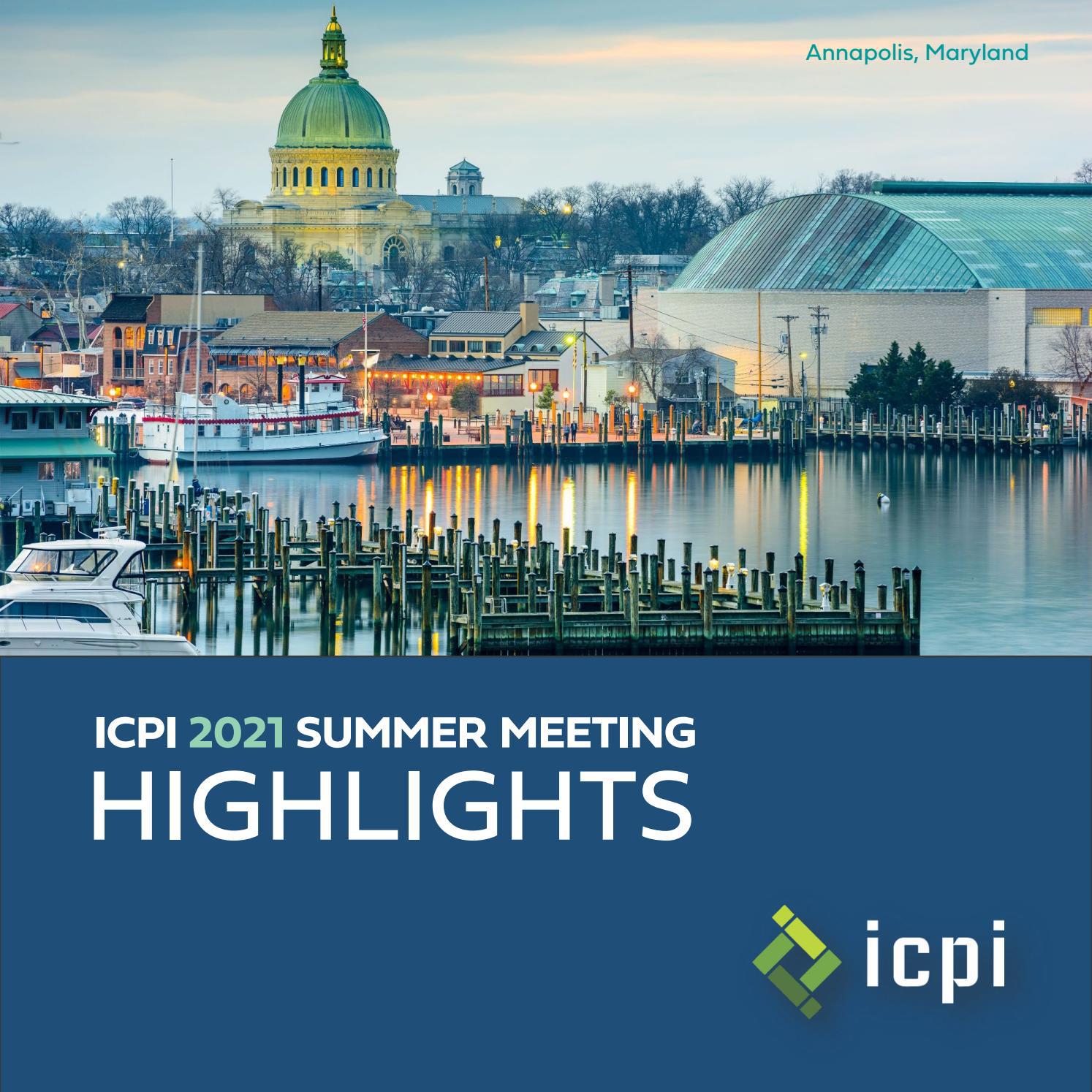 2021 ICPI Summer Meeting Highlights by shawkins-icpi - Issuu