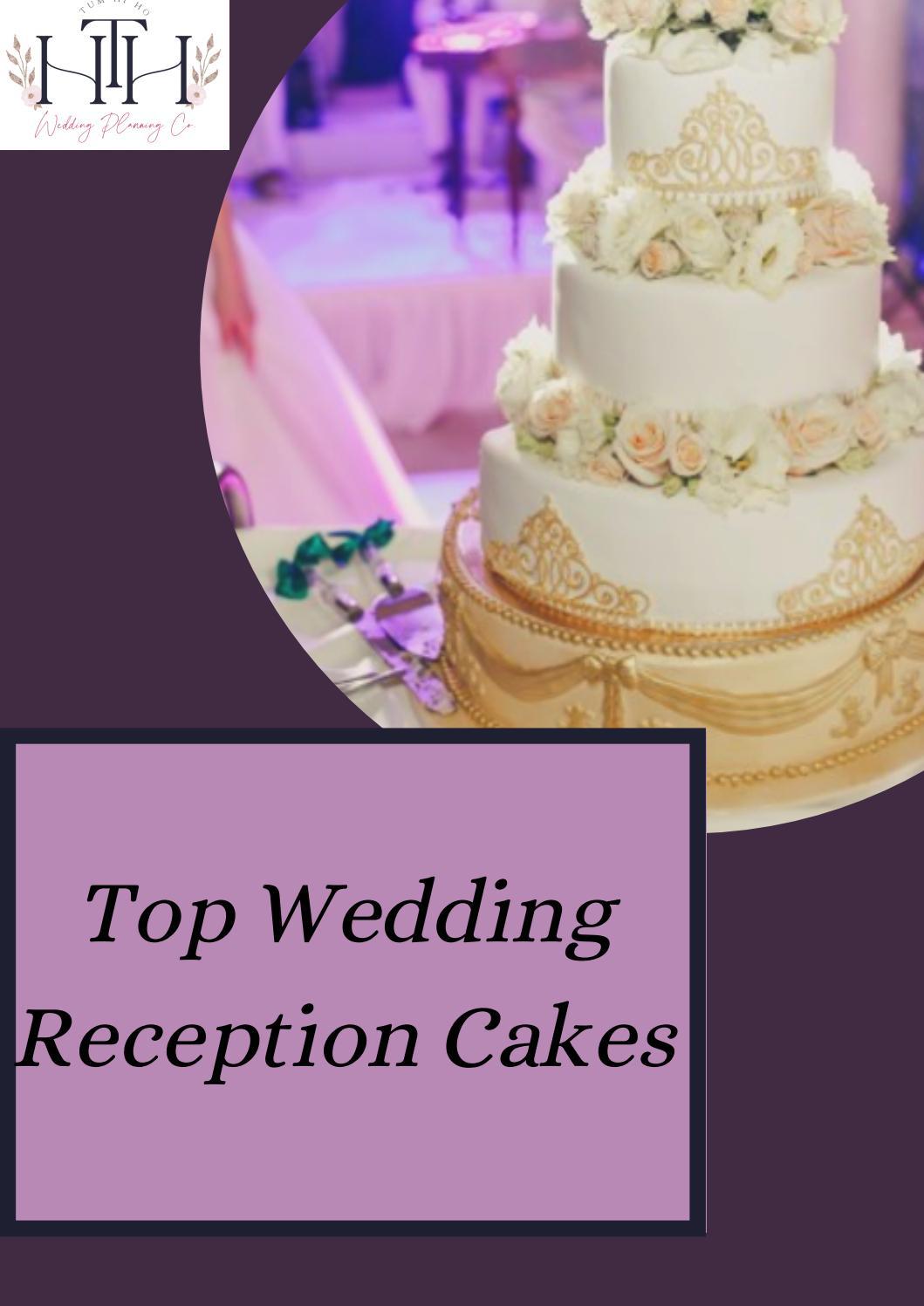 Top Wedding Reception Cakes by Tum Hi Ho Events - Issuu
