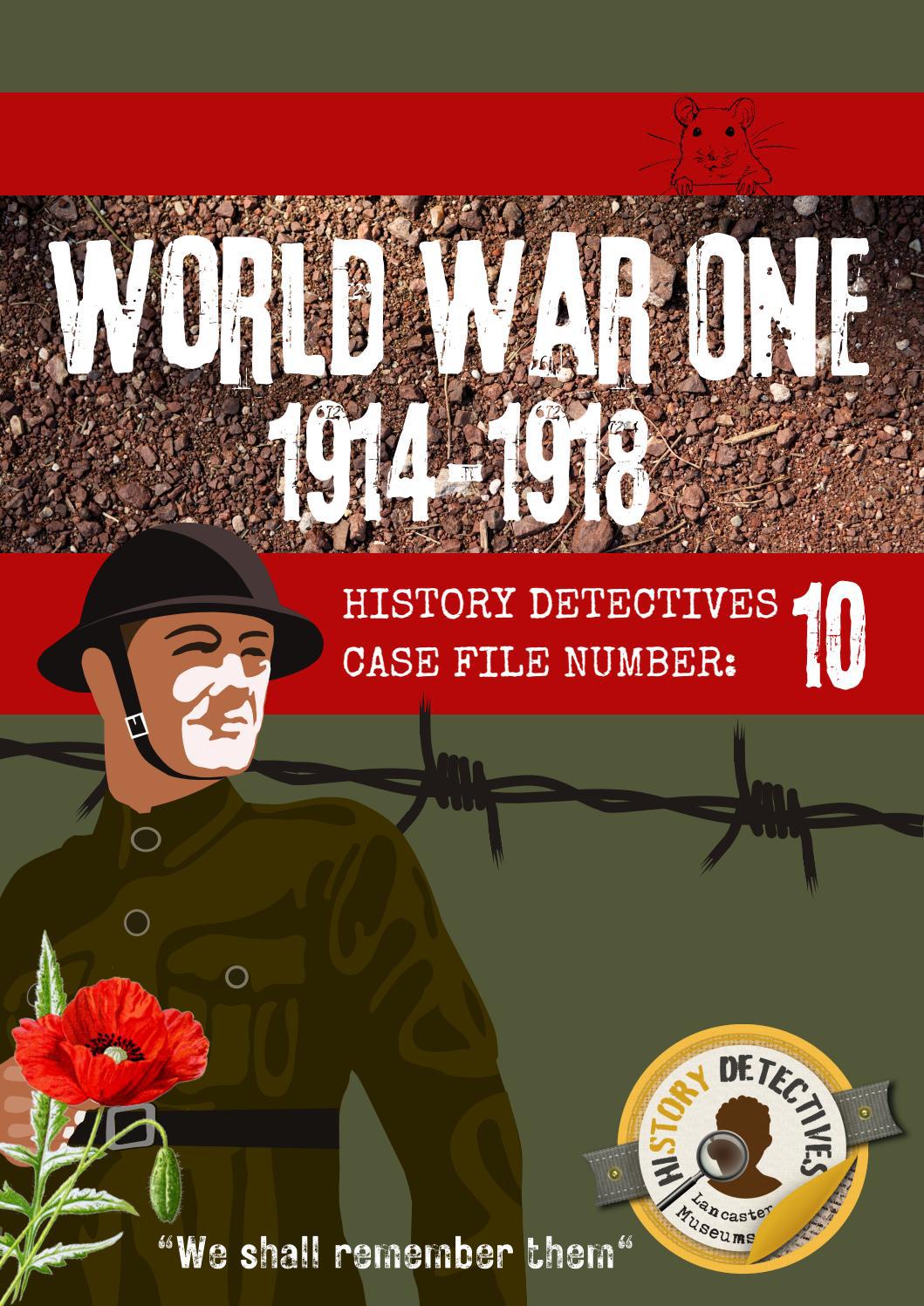 History Detectives Case File no.10: The First World War by Lancaster ...