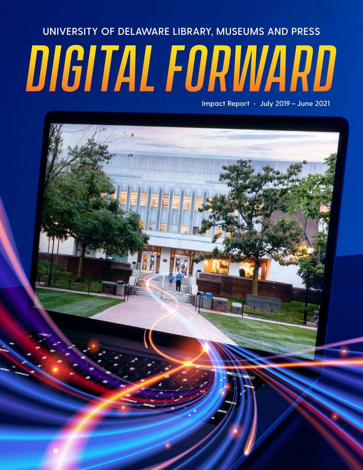 UD Library, Museums and Press Impact Report 2019-2021 by UDLibrary - Issuu