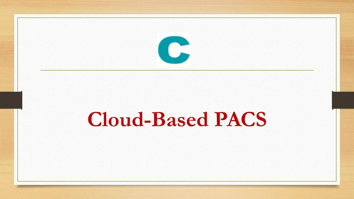 How Effective Are Cloud-Based PACS in Medical Practices? by ...