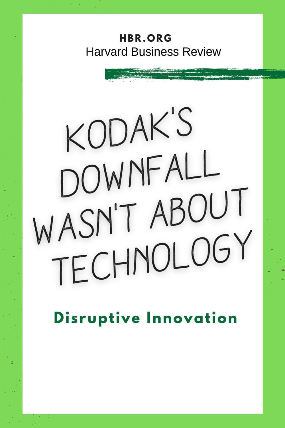 Kodak's downfall wasn't about technology by rcutraining - Issuu