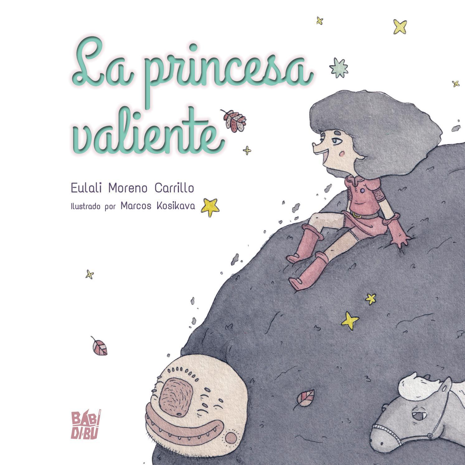 La princesa valiente by BABIDI-BÚ - Issuu