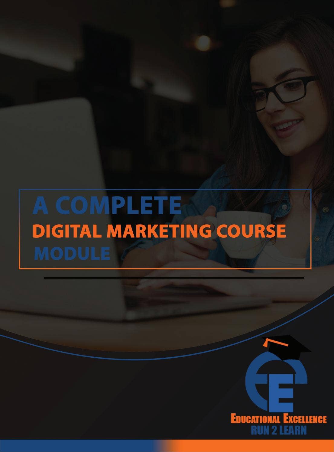 Educational Excellence- Digital Marketing Course Modules by dgptapu - Issuu