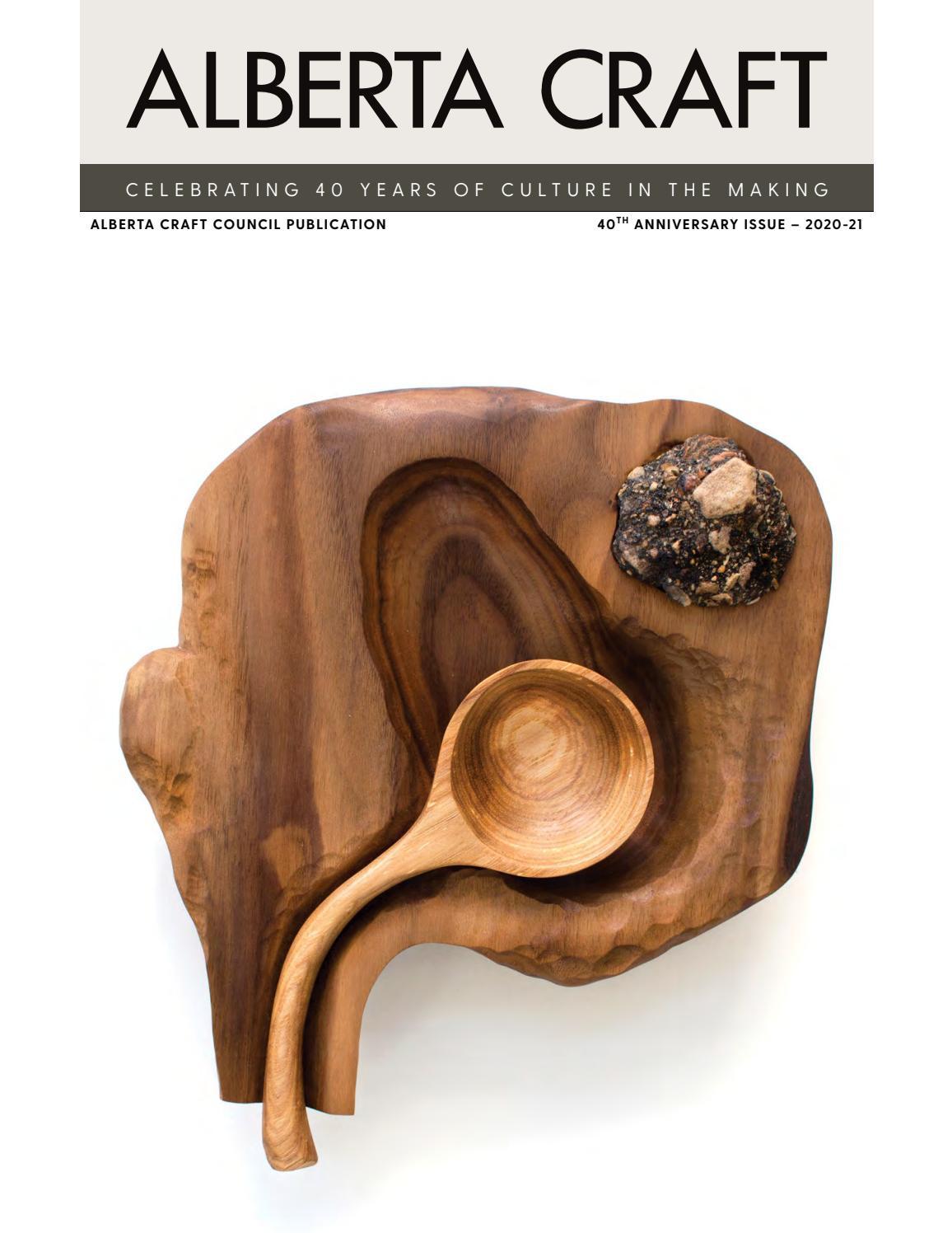 Alberta Craft Magazine 40th Anniversary Issue 2020 - 2021 by Alberta ...