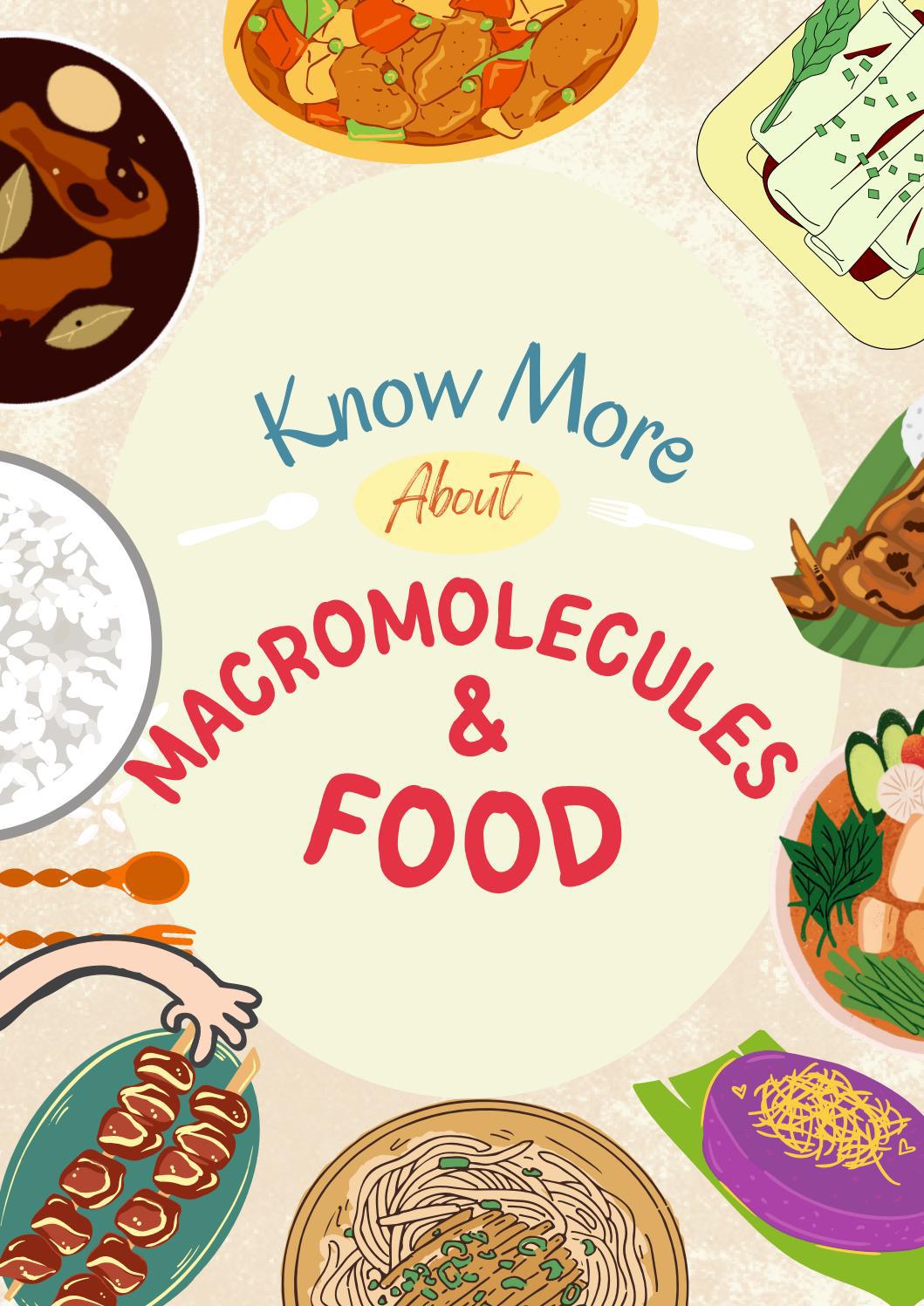 Know More About Macromolecules & Food - Group 3 by DestineYam. - Issuu