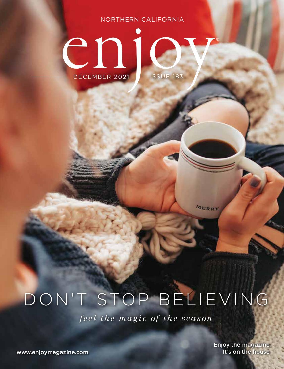 Enjoy Magazine: Northern California Living — December 2021 by Enjoy ...