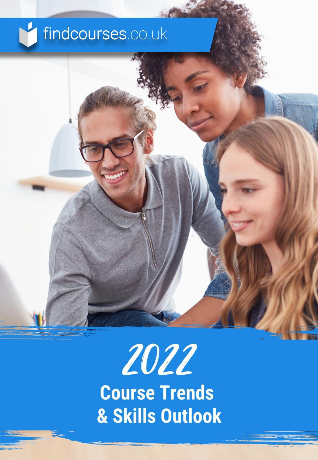 findcourses.co.uk - 2022 Course Trends and Skills Outlook by EMG ...