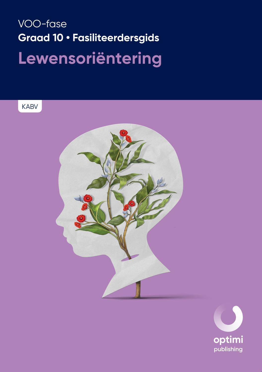 Graad 10 Fasiliteerdergids Lewensorientering by Impaq - Issuu