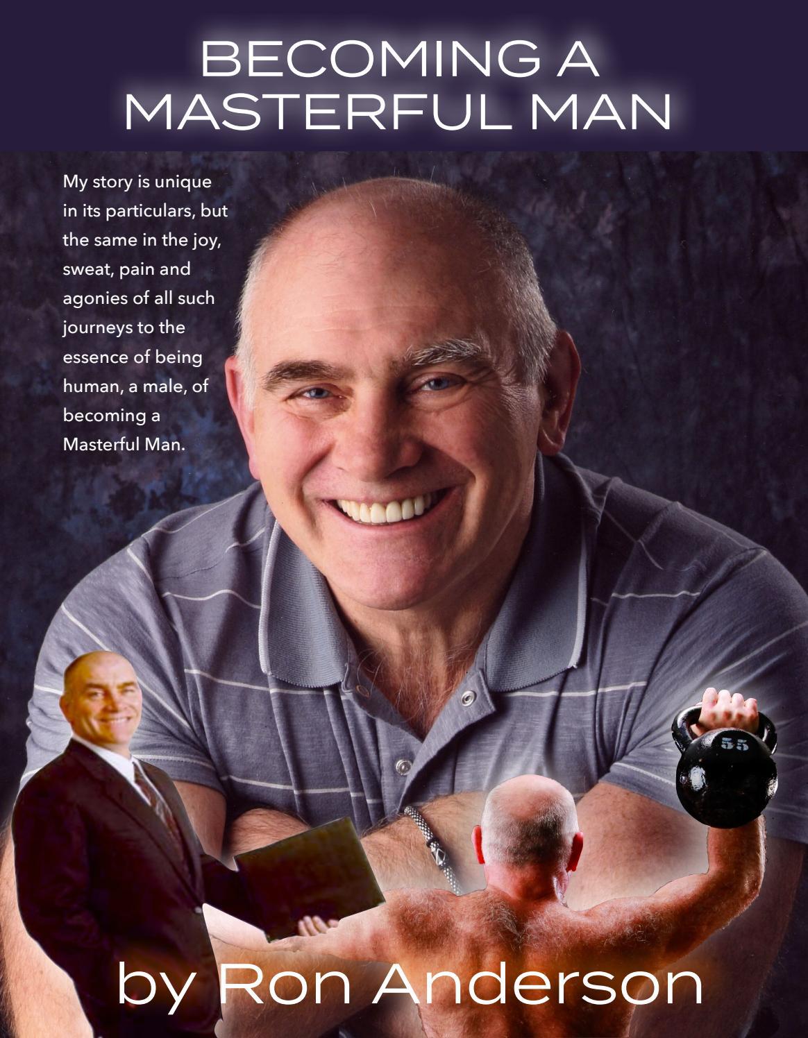 Becoming a Masterful Man by Ron Anderson, CPA by Science to Sage - Issuu
