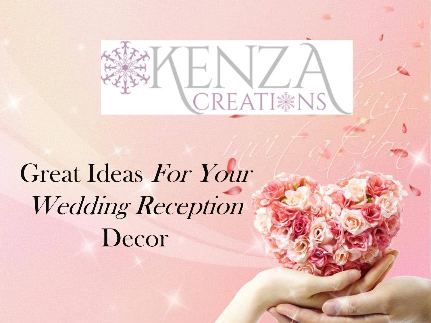 Great Ideas For Your Wedding Reception Decor by Kenza Creations - Issuu