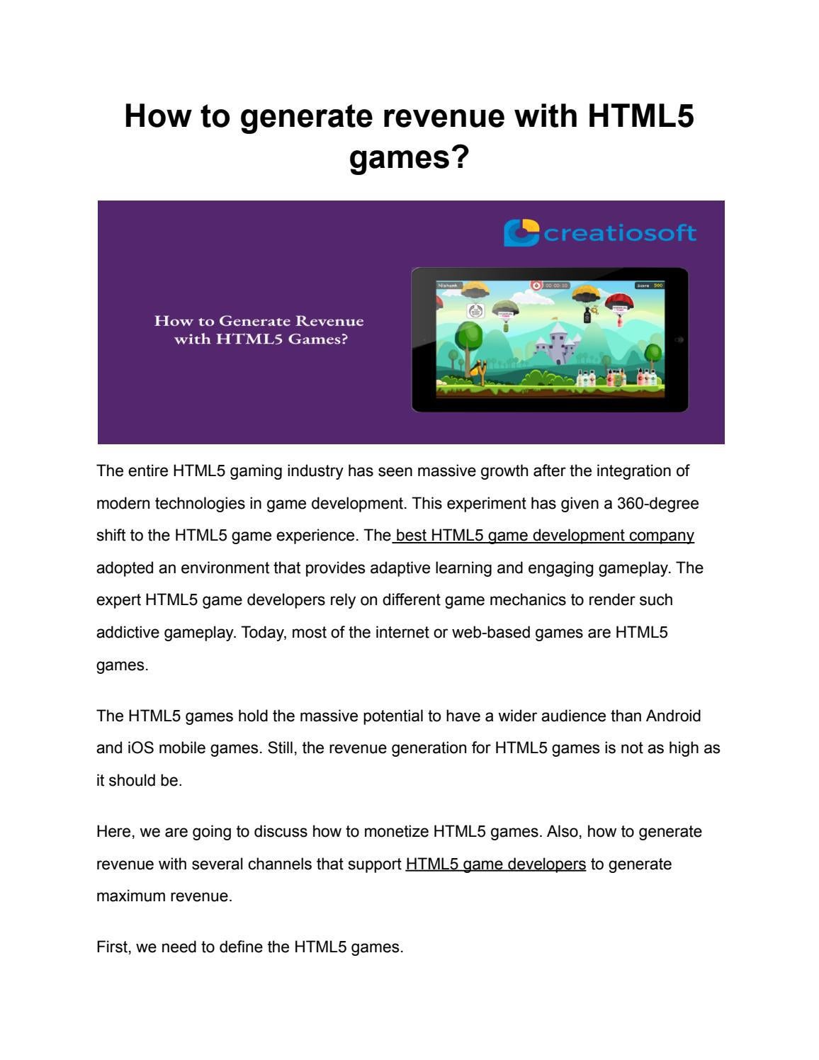 How to generate revenue with HTML5 games? by Creatiosoft Solutions - Issuu