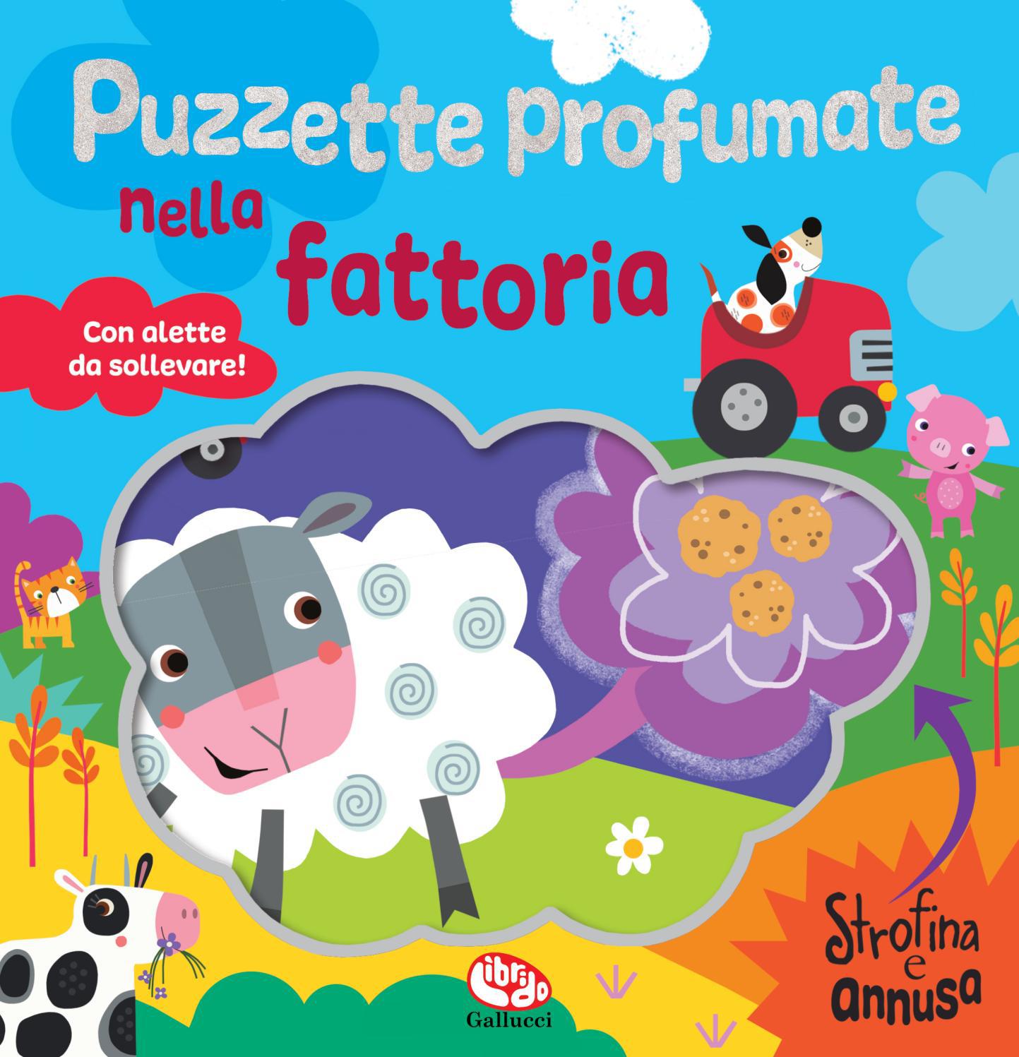 Puzzette profumate nella fattoria - Strofina e annusa by Carlo Gallucci ...