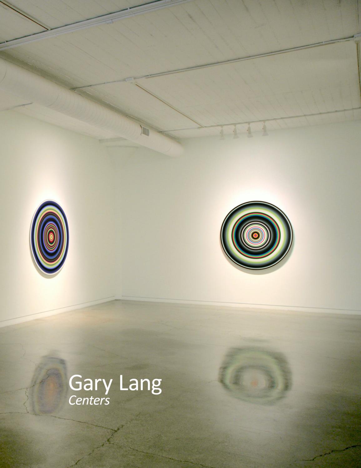 Gary Lang: Centers by Brian Gross Fine Art - Issuu