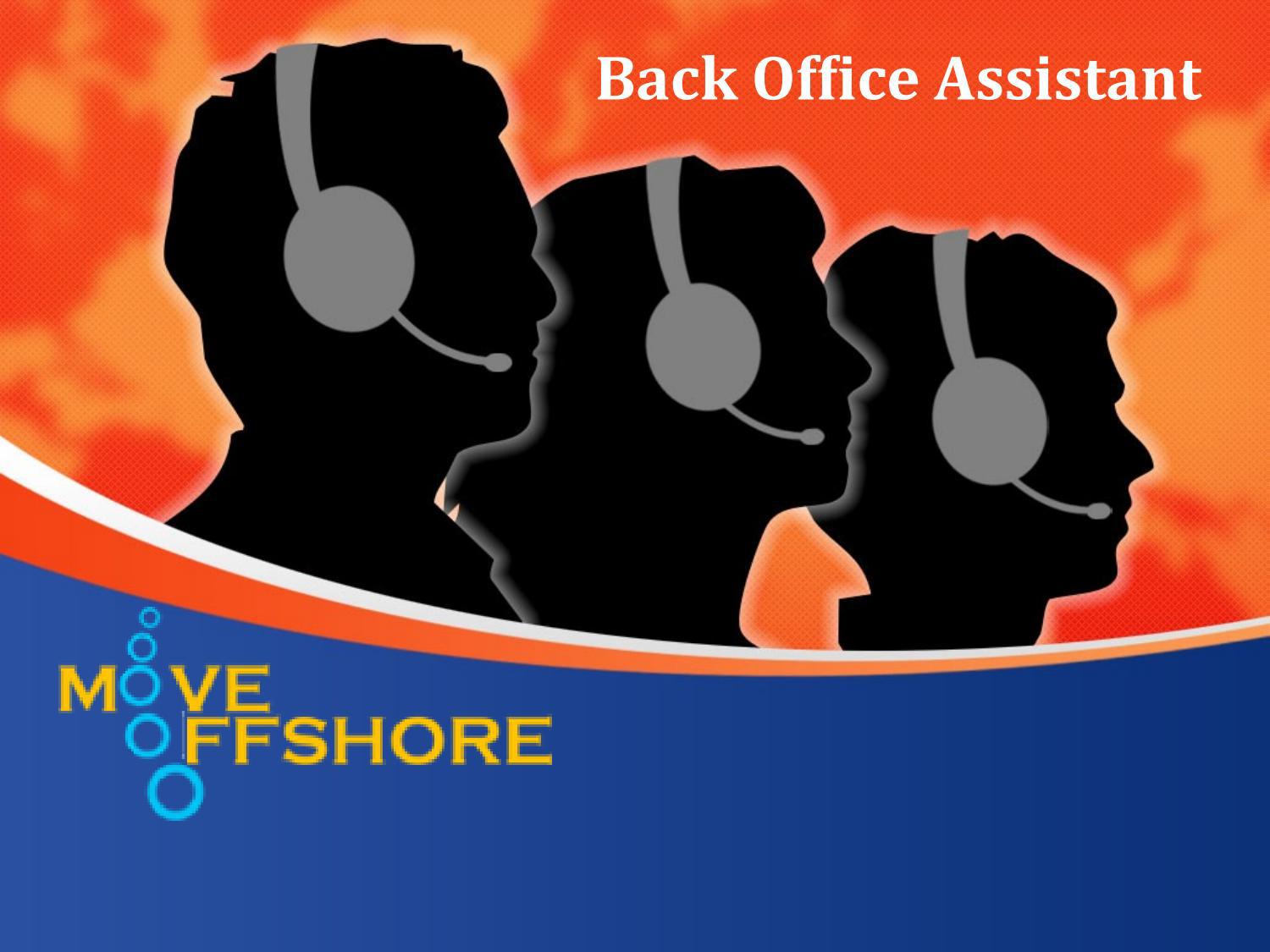 Back Office Assistant – Advantages Of Outsourcing Your Backend Task by ...