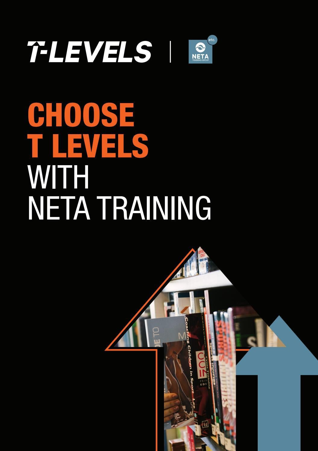 Choose T Levels - NETA by etcgroup - Issuu