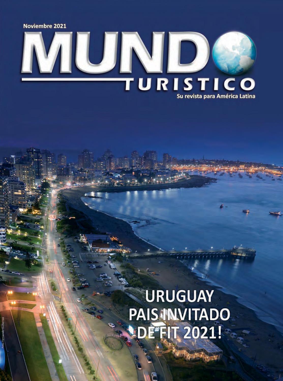 Mundo Turistico Magazine - Uruguay pais invitado FIT 2021 by Revista ...