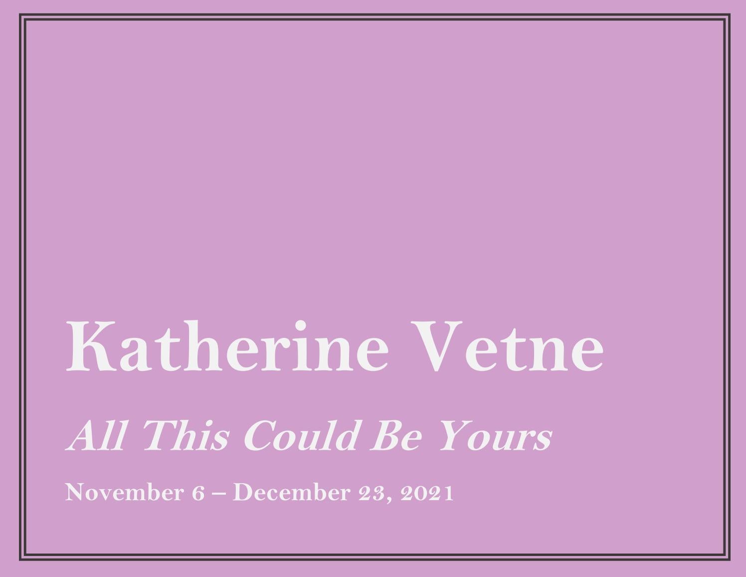 Vetne: All This Could Be Yours by Catharine Clark Gallery - Issuu