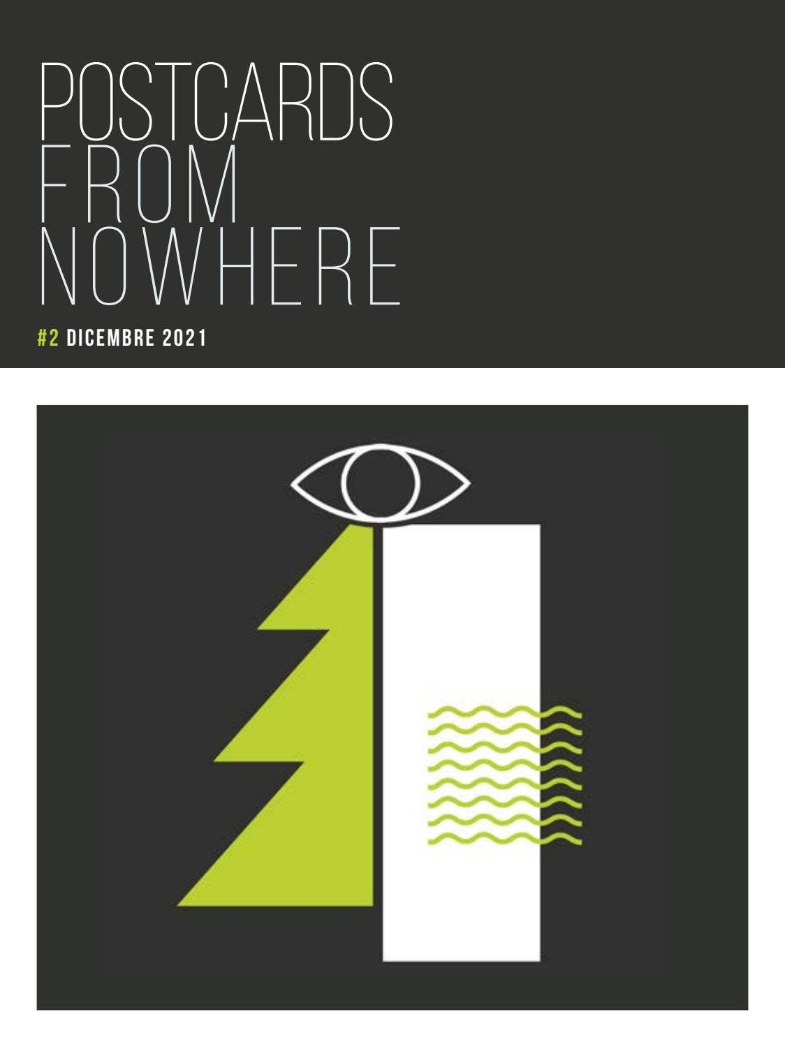 Postcards from nowhere #2 - Dicembre 2021 by postcards from nowhere - Issuu