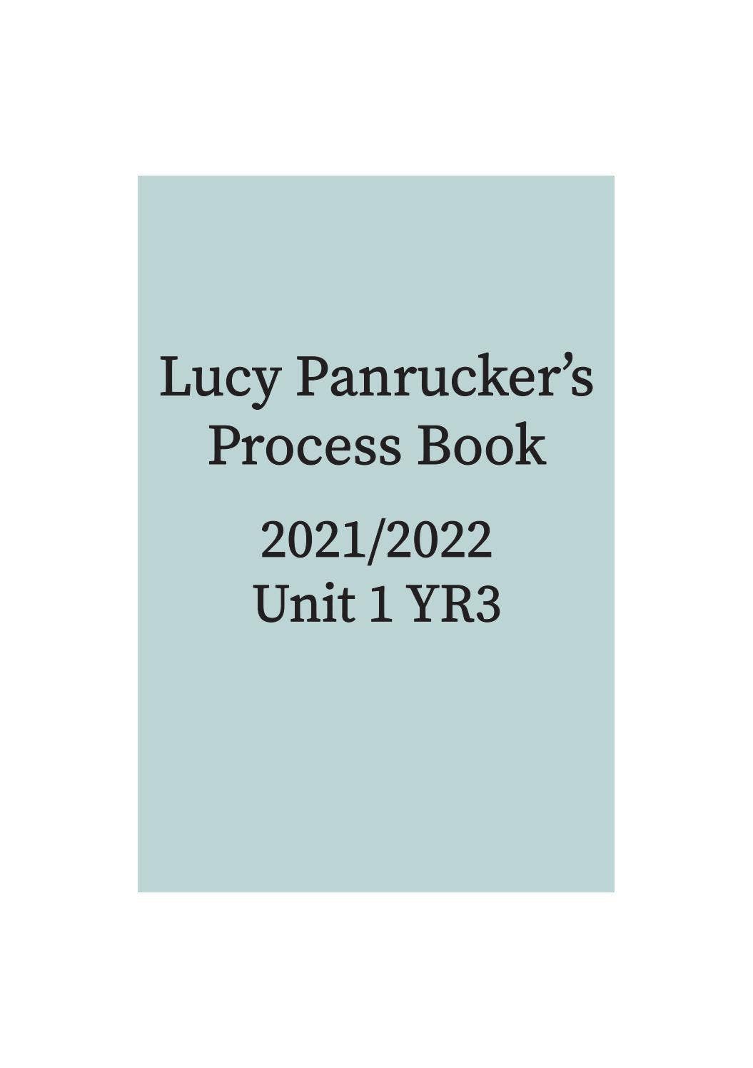 Lucy Panrucker’s Process Book Unit 1 by Lucy_Panrucker - Issuu