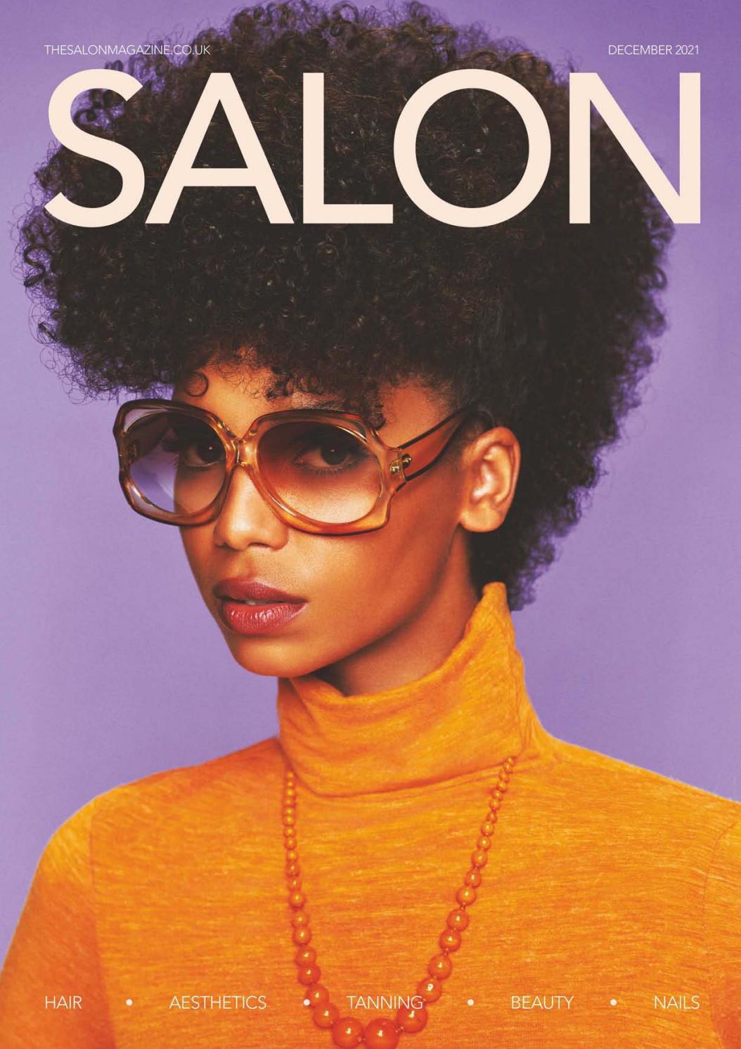 The Salon Magazine December 2021 by Cogent Multimedia Ltd - Issuu