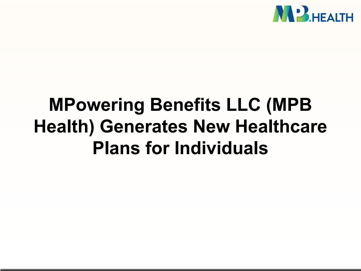 MPowering Benefits LLC (MPB Health) Generates New Healthcare Plans for ...