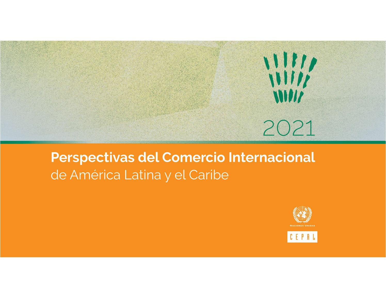 Presentación Perspectivas del Comercio Internacional de América Latina y el Caribe 2021 by ...