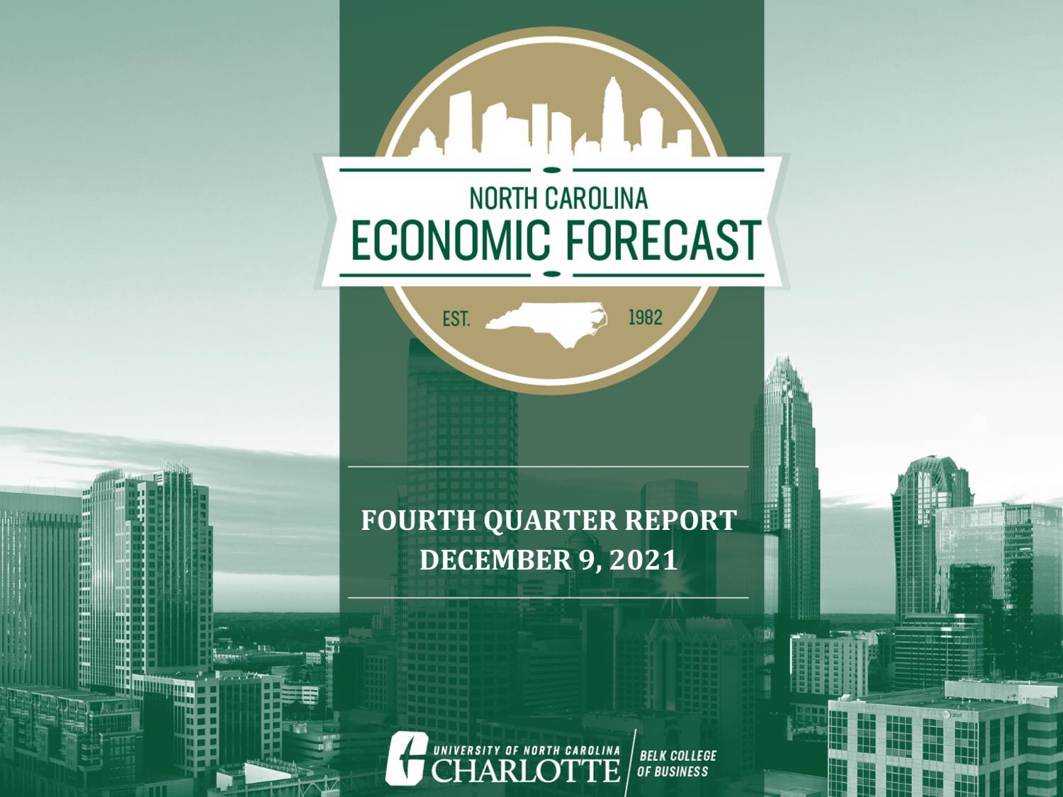 North Carolina Economic Forecast (Dec. 9, 2021) by UNC Charlotte Belk ...
