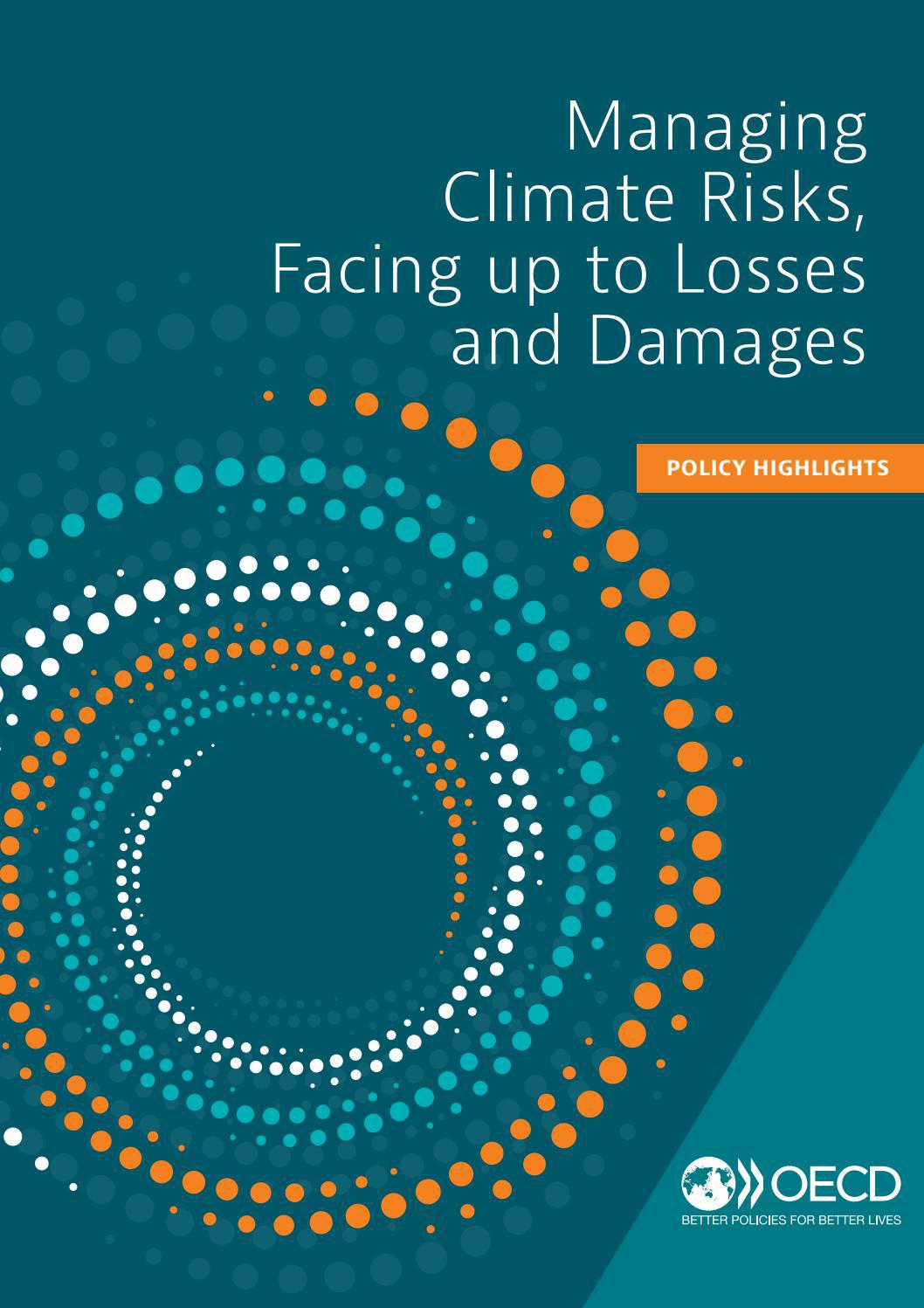 Policy Highlights: Managing Climate Risks, Facing up to Losses and ...
