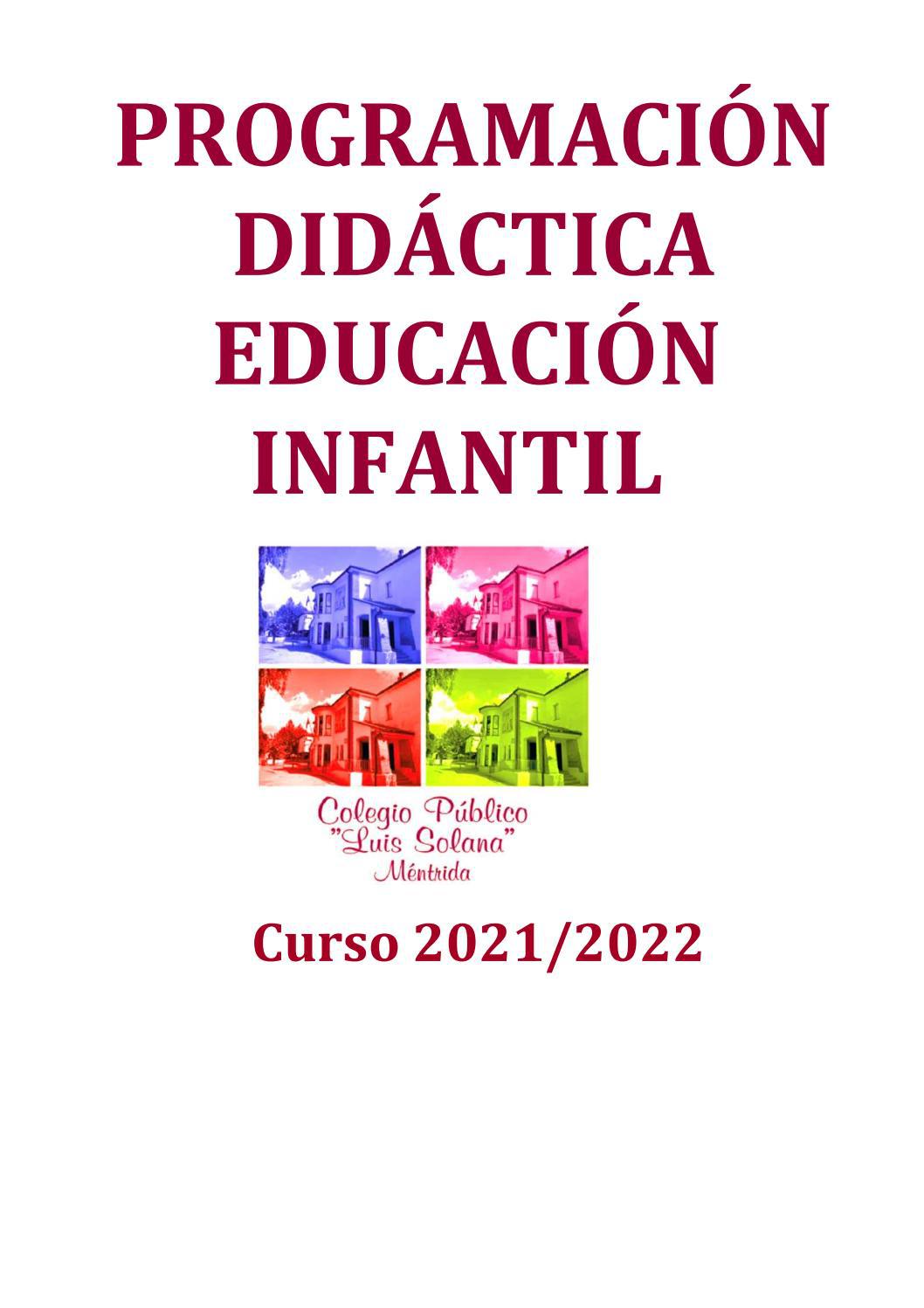 PROGRAMACIÓN DIDÁCTICA EDUCACIÓN INFANTIL 21_22 by LUIS SOLANA - Issuu