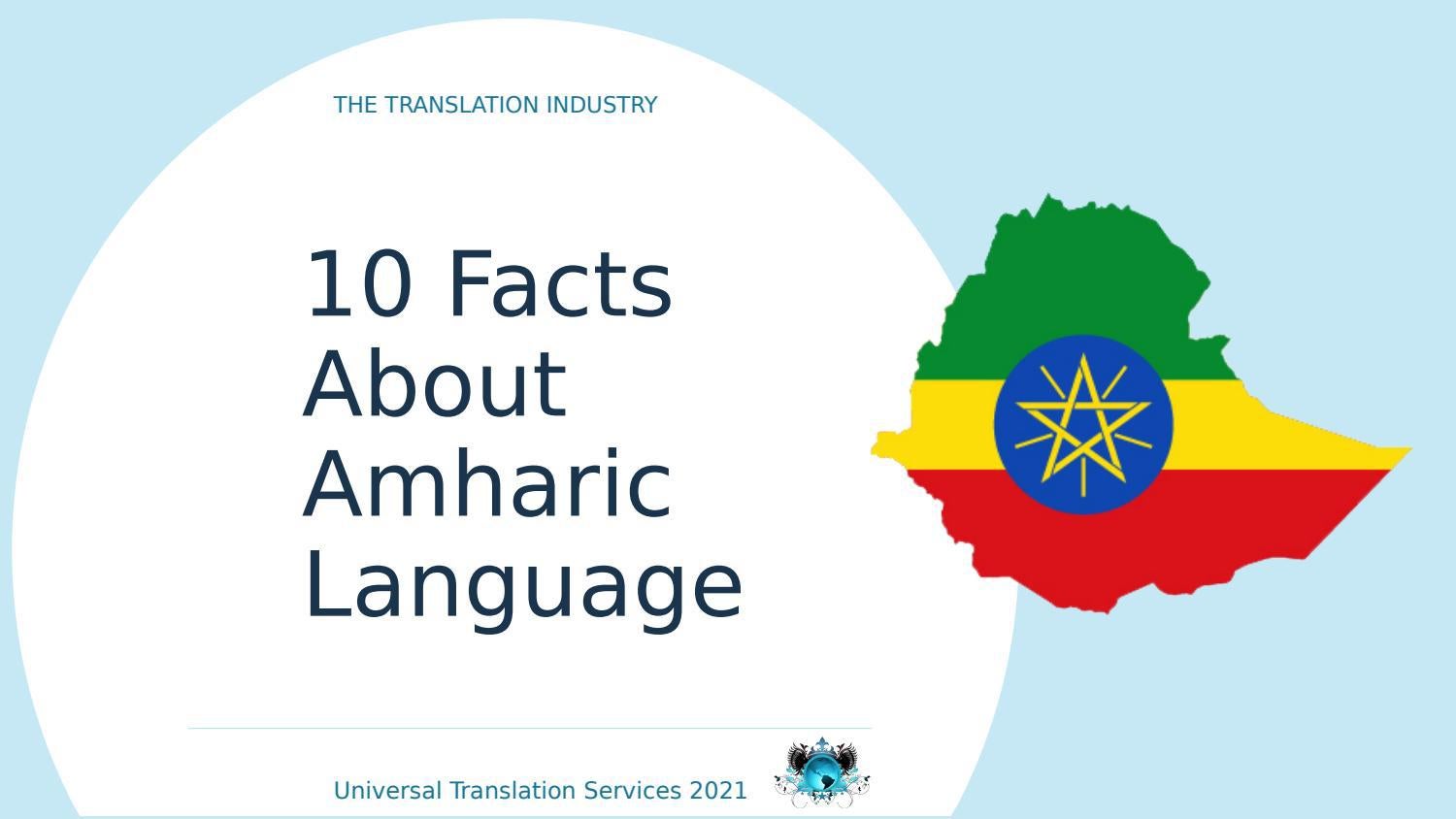 10 Facts About The Amharic Language By Universal Translation Services 10-facts-about-the-amharic-language-by-universal-translation-services