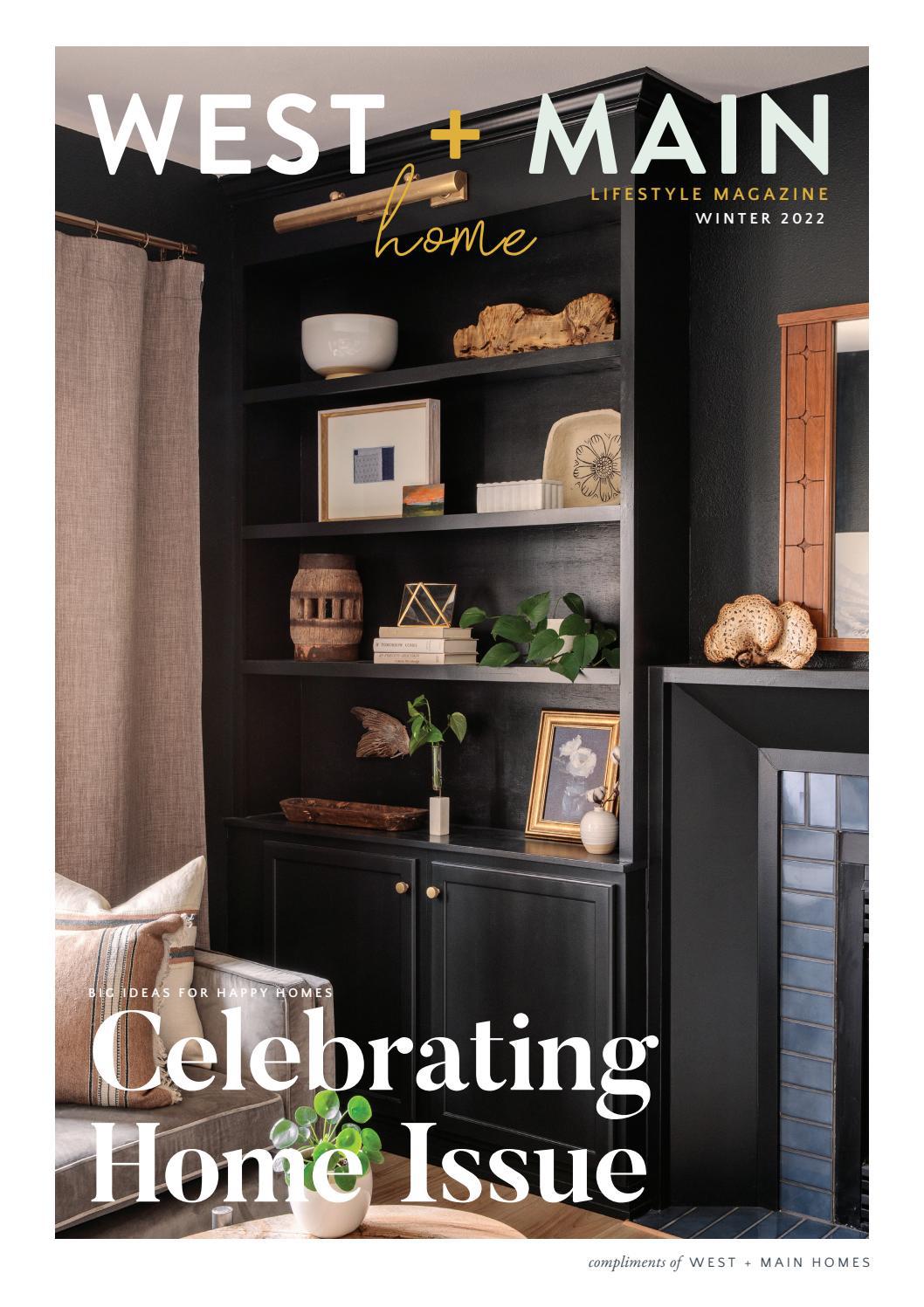 W+M Home Issue 4 : : Celebrating Home Issue by West and Main Homes - Issuu