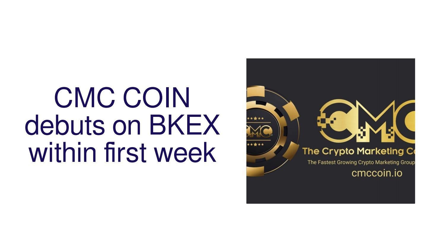 CMC COIN debuts on BKEX within first week by gennajenkins241451 - Issuu
