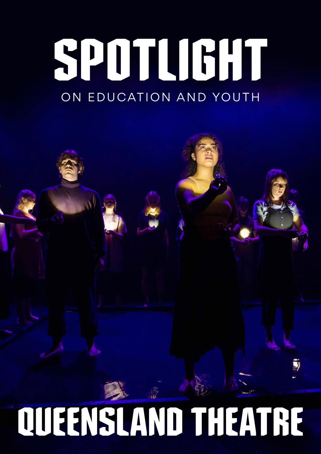 Youth and Education spotlight by Queensland Theatre - Issuu