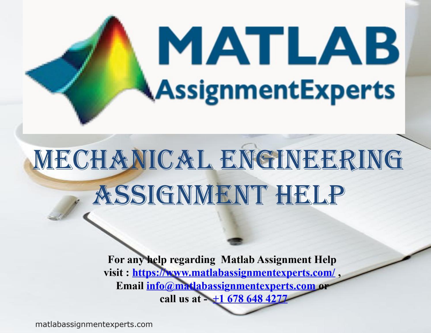 Mechanical Engineering Assignment Help by Matlab Assignment Experts - Issuu