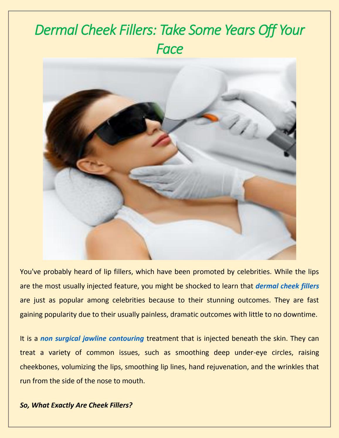 Dermal Cheek Fillers: Take Some Years Off Your Face by ...