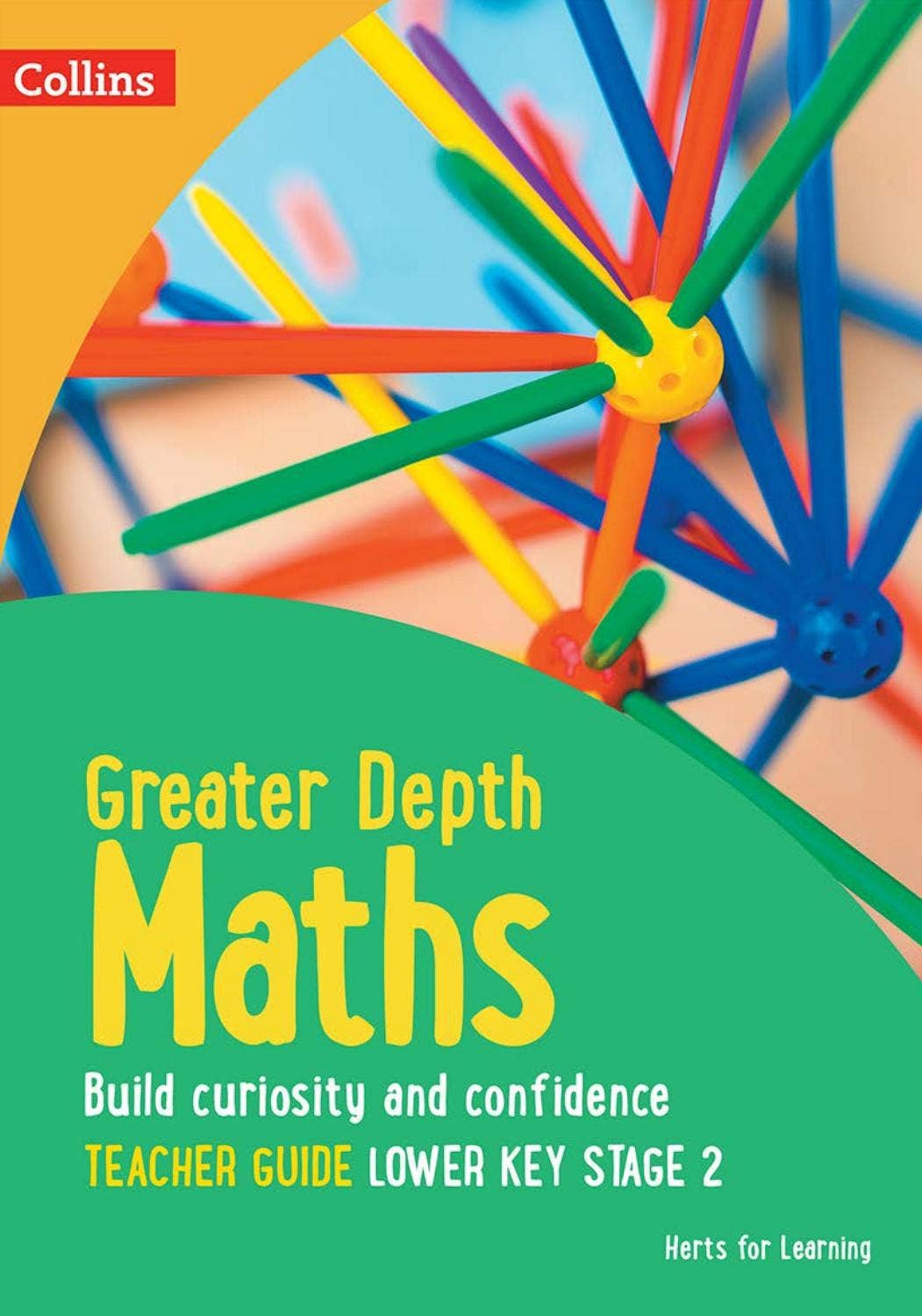 Herts for Learning - Greater Depth Maths Teacher Guide Lower Key Stage ...