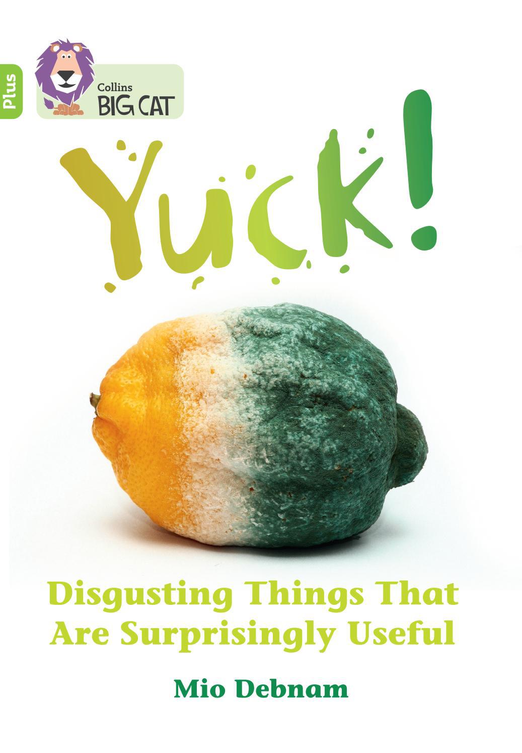 Yuck: Disgusting things that are surprisingly good by Collins - Issuu