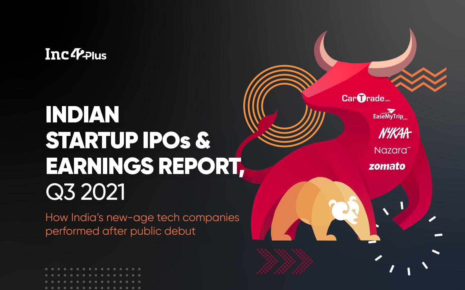 Indian Startup IPOs & Earnings Reports, Q3 2021: How India’s new-age ...