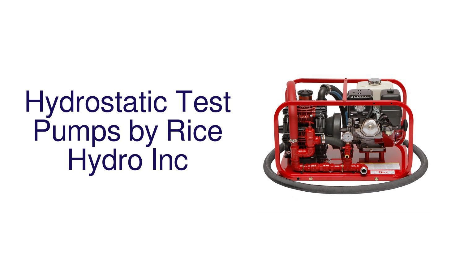 Hydrostatic Test Pumps by Rice Hydro Inc by gennajenkins241451 - Issuu