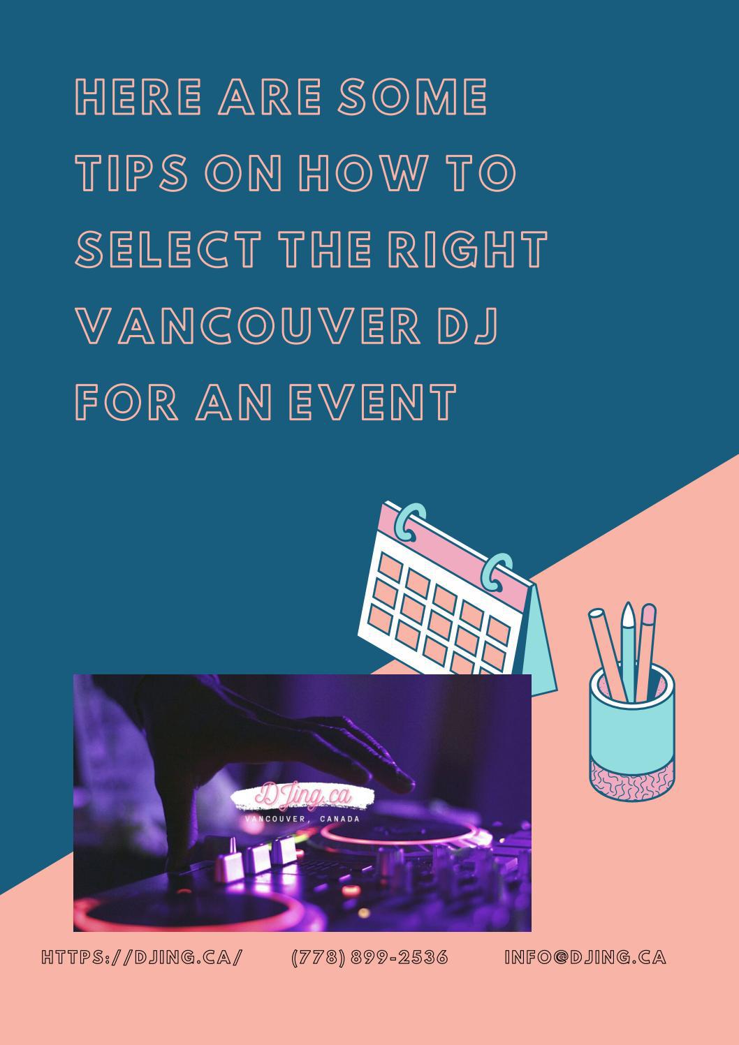 Here are some tips on how to select the right Vancouver DJ for an event ...