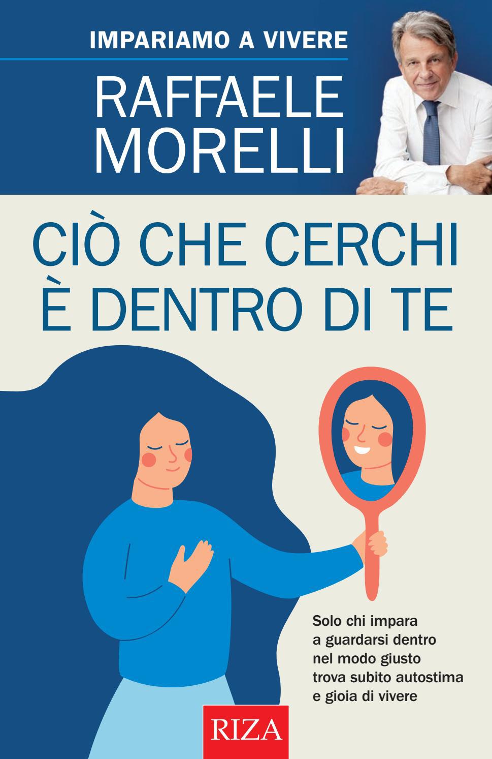 Ciò che cerchi è dentro di te by Edizioni Riza - Issuu