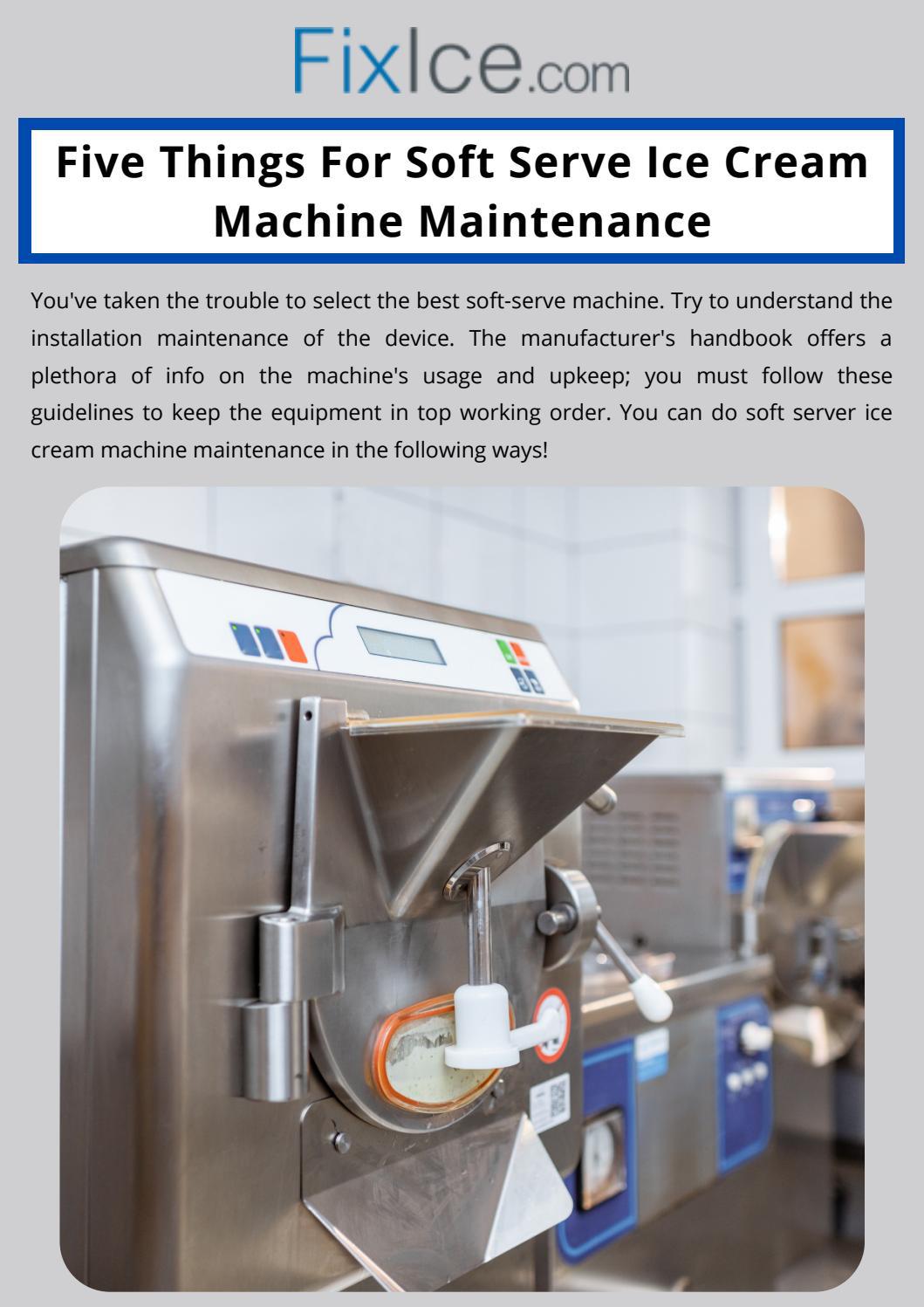Five Things For Soft Serve Ice Cream Machine Maintenance by FixIce.com ...