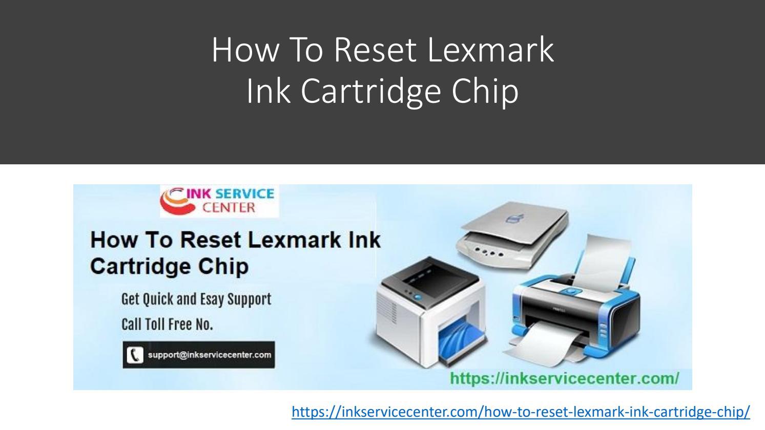 How To Reset Lexmark Ink Cartridge Chip - Inkservicecenter.com by ...