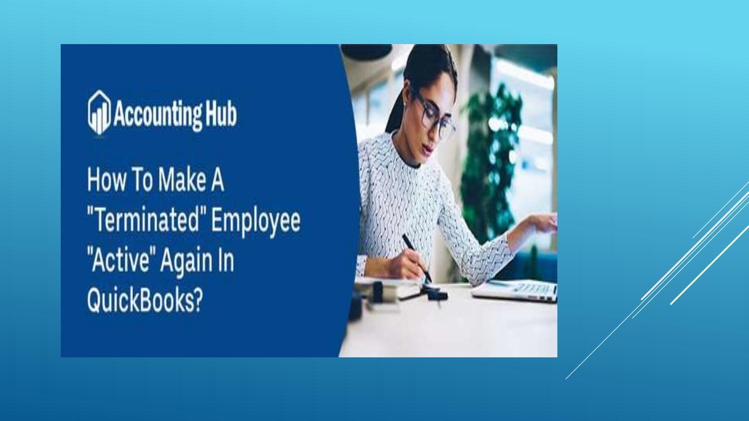 Step : Terminated Employee Active Again In QuickBooks by accounting ...