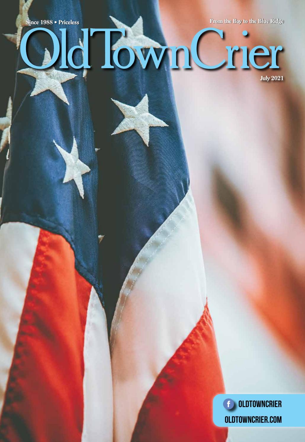Old Town Crier - July 2021 Full Issue by Old Town Crier - Issuu