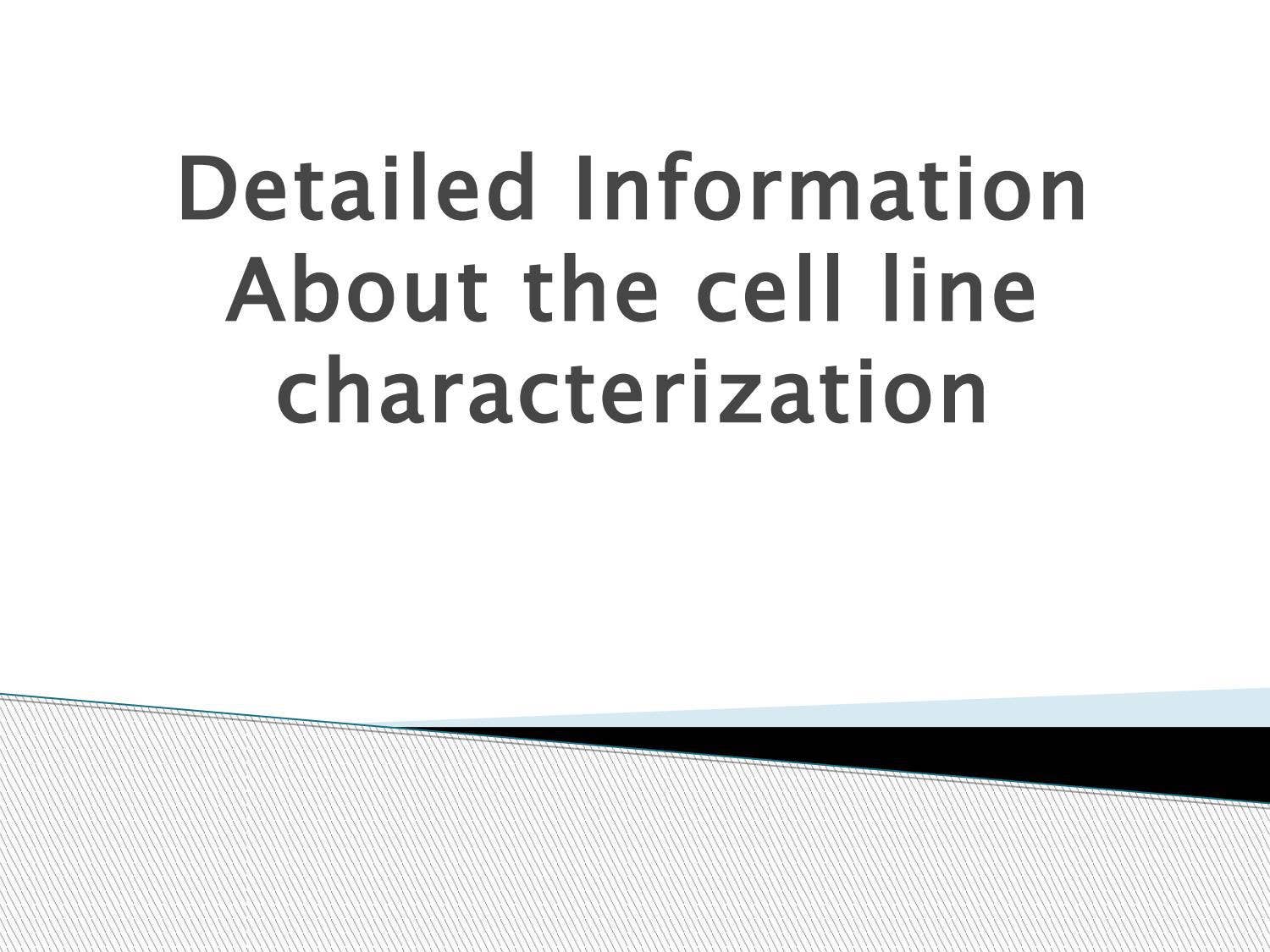 Detailed-Information-About-the-cell-line-characterization by staltver ...