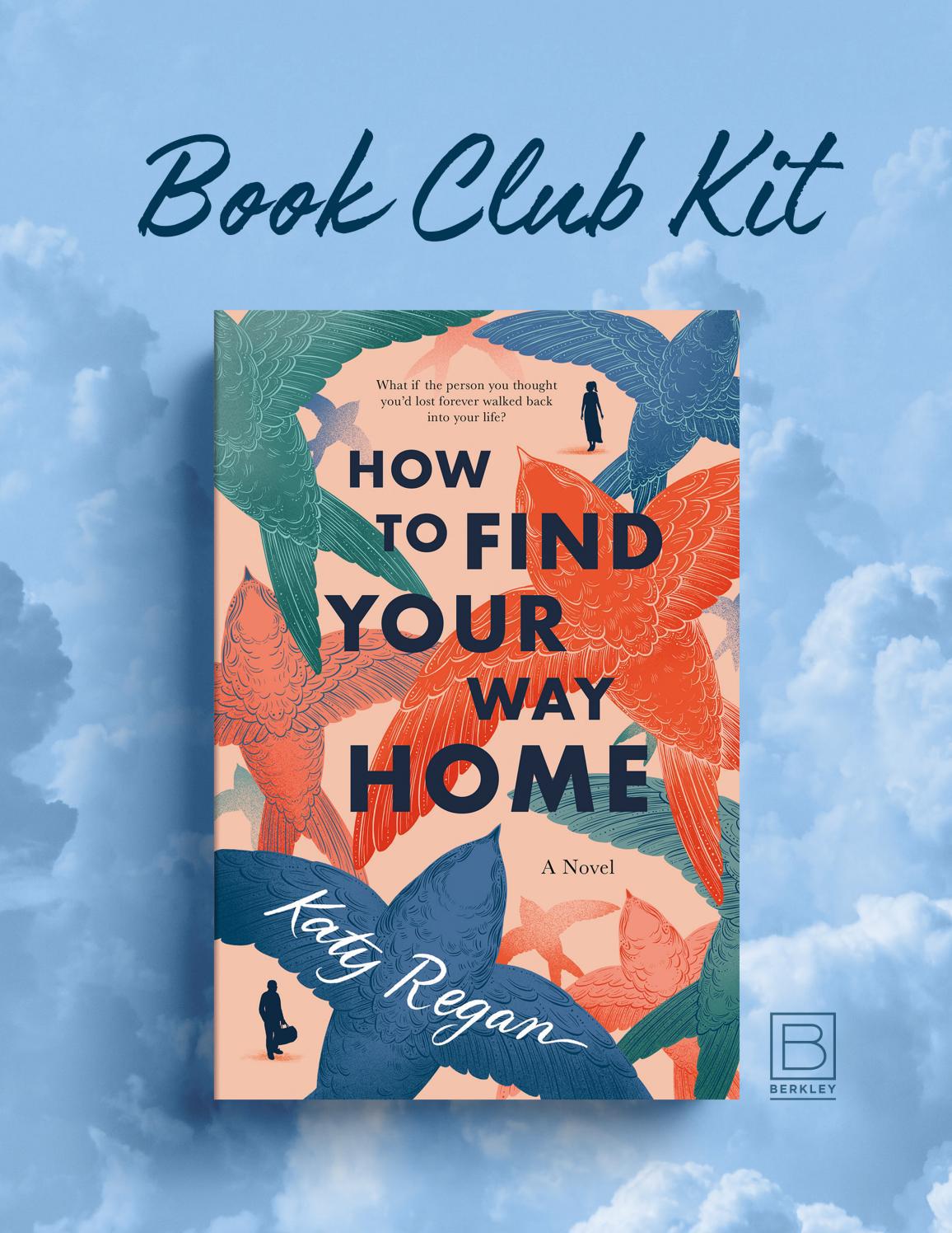 HOW TO FIND YOUR WAY HOME Book Club Kit by PRH Library - Issuu